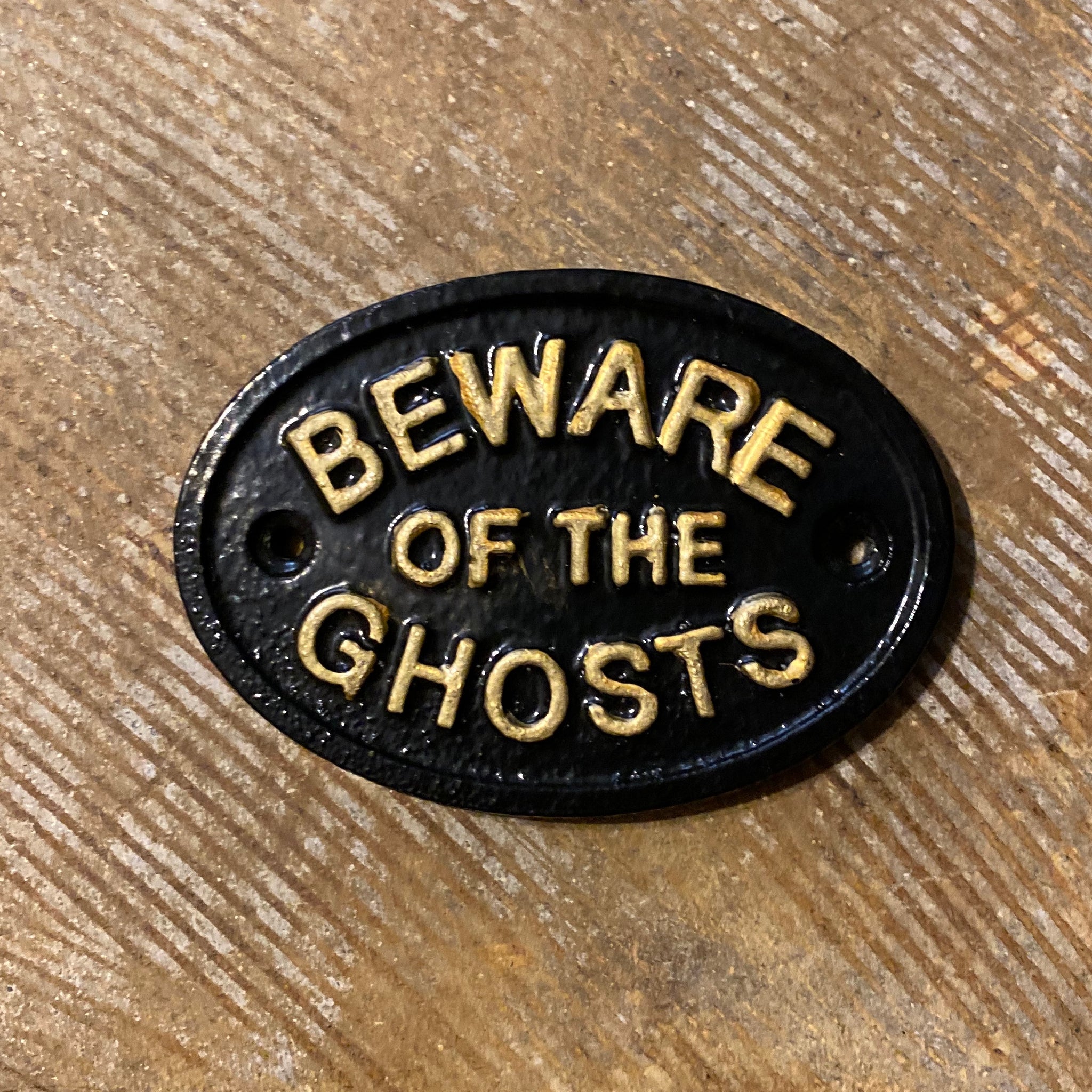 Beware of the Ghosts Plaque – Memento Mori Goods